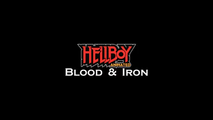 Hellboy Animated: Blood And Iron - Desktop Wallpapers, Phone Wallpaper ...
